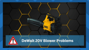 3 Most Common DeWalt 20V Blower Problems Troubleshooting - HookedOnTool