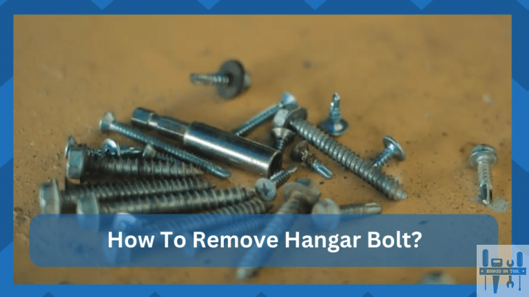 How To Remove A Hangar Bolt? (The Perfect Guide) - HookedOnTool