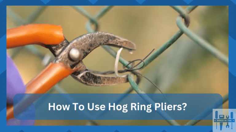 How To Use Hog Ring Pliers? - HookedOnTool