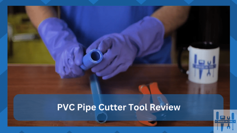 PVC Pipe Cutter Tool Review- Things You Should Know - HookedOnTool